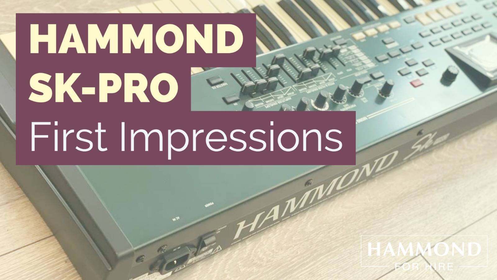 First impressions of the Hammond SK-Pro - Nick Foley UK